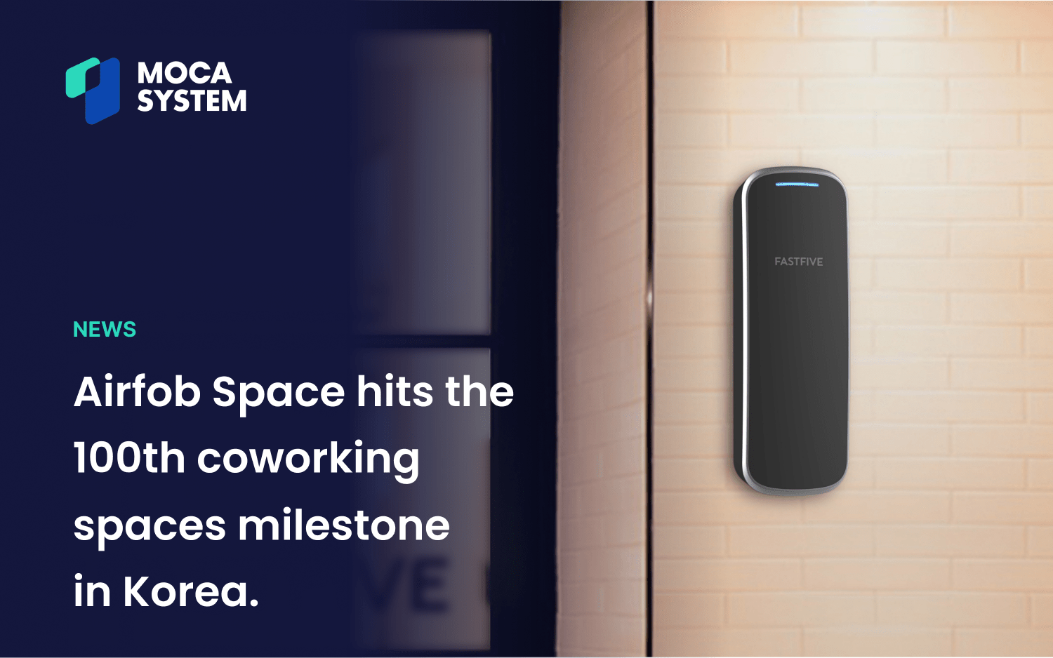 Airfob Space hits the 100th coworking spaces milestone in Korea.